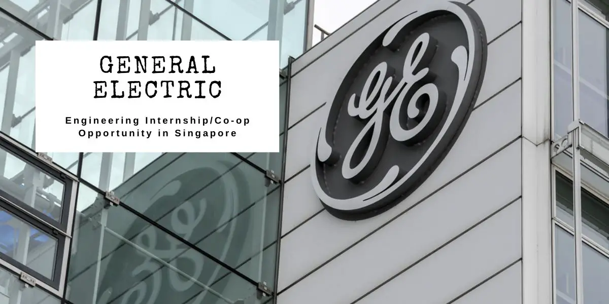 General Electric Engineering Internship/Co-op Opportunity in Singapore ...
