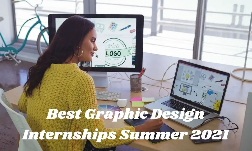 Best Graphic Design Internships Summer 2021